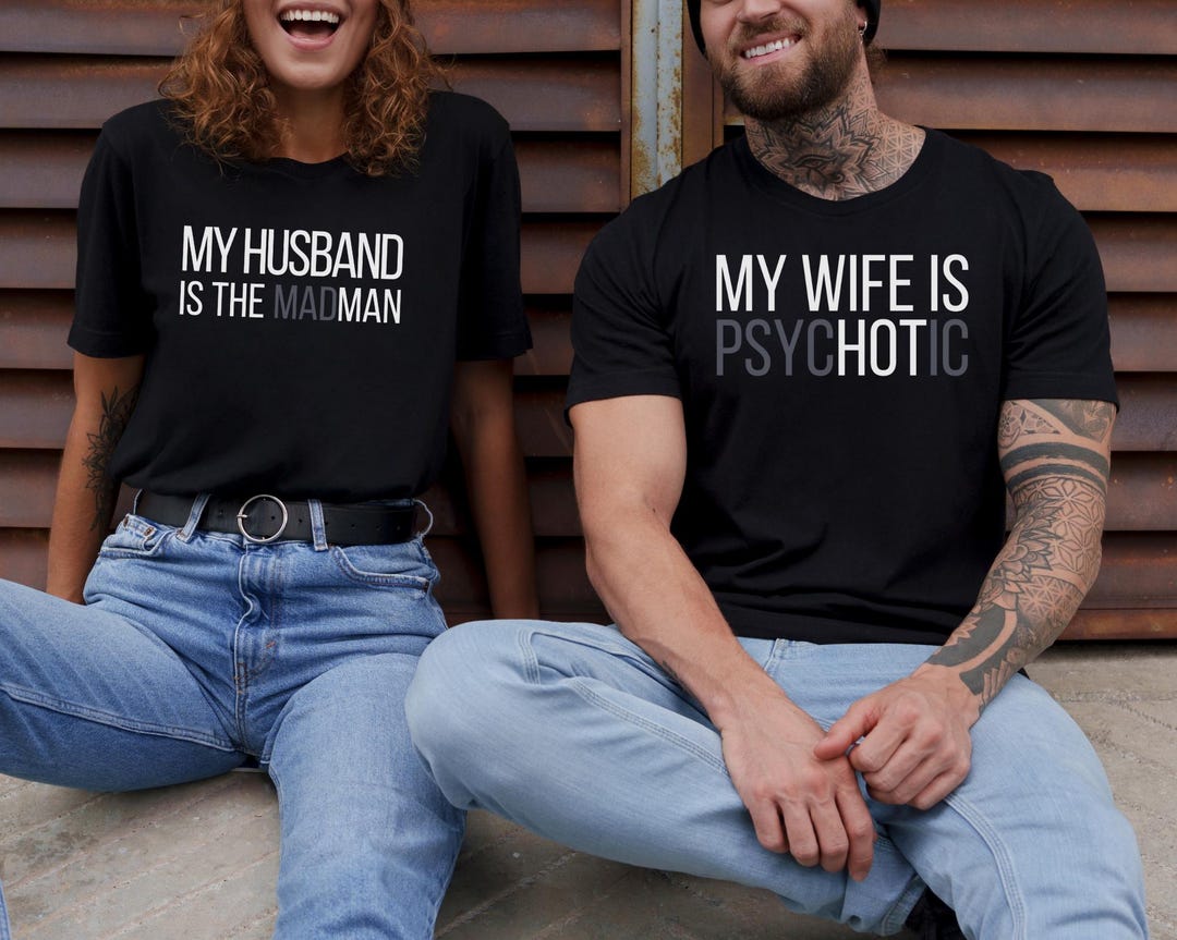 Funny Matching Couple Shirts, Sarcastic Spouse T-shirts, Psychotic ...
