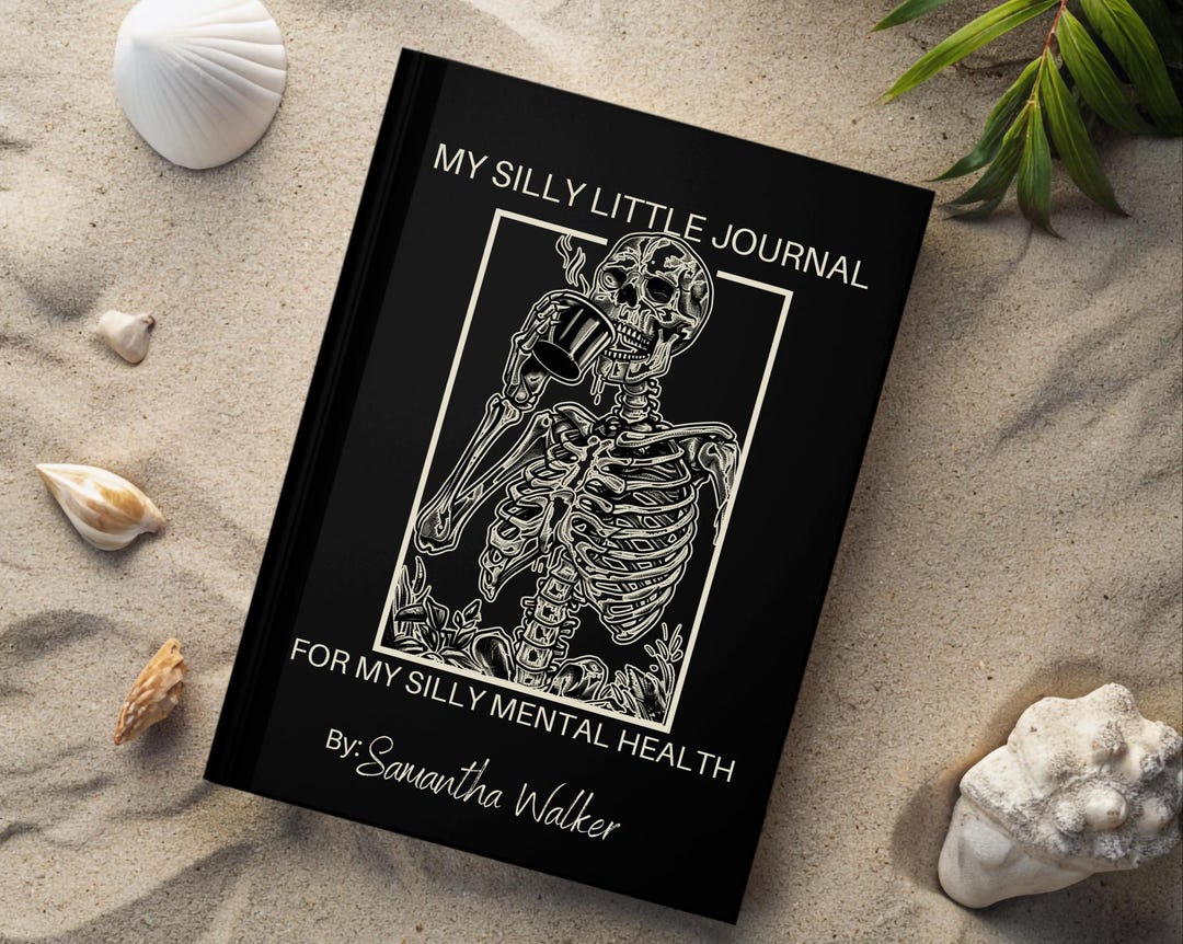 Silly Little Journal for My Silly Mental Health, Skeleton Mental Health ...