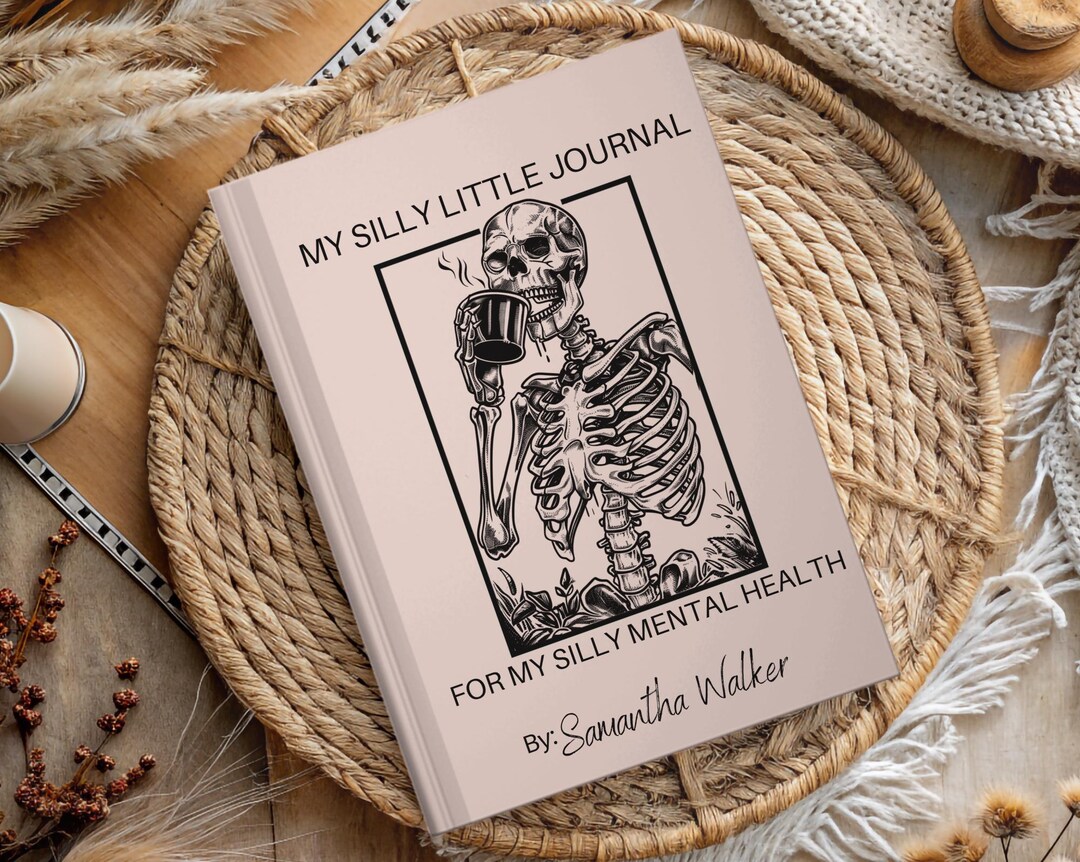 Silly Little Journal for My Silly Mental Health, Skeleton Mental Health ...