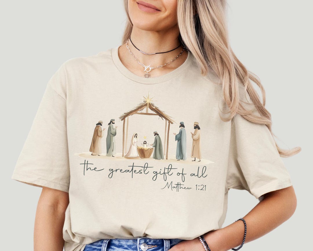 Christian Christmas Shirt, Nativity Scene T-shirt, the Greatest Gift of ...