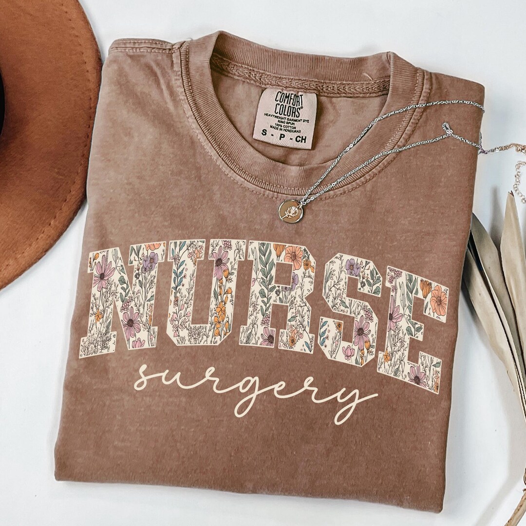 Wildflower Surgery Nurse Shirt, Floral Circulator Nursing Gift, OR RN T ...