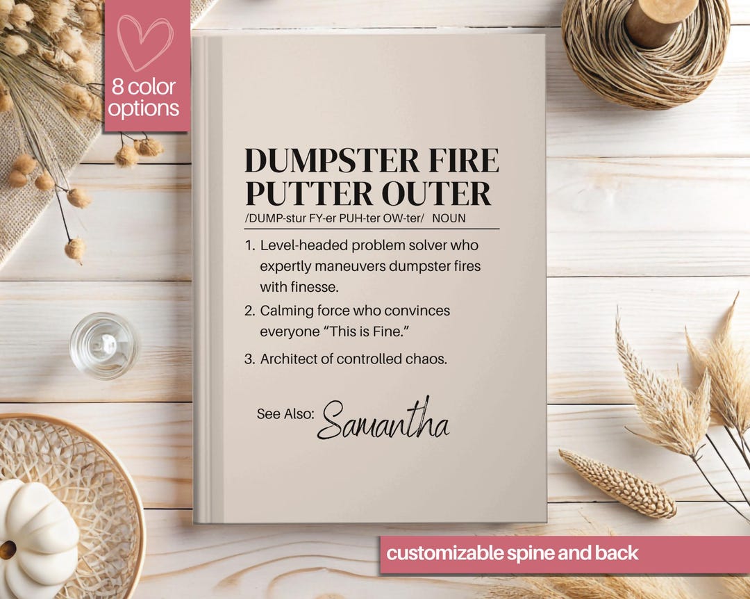 Funny Boss Gift, Dumpster Fire Putter-outer Journal, Custom Notebook ...