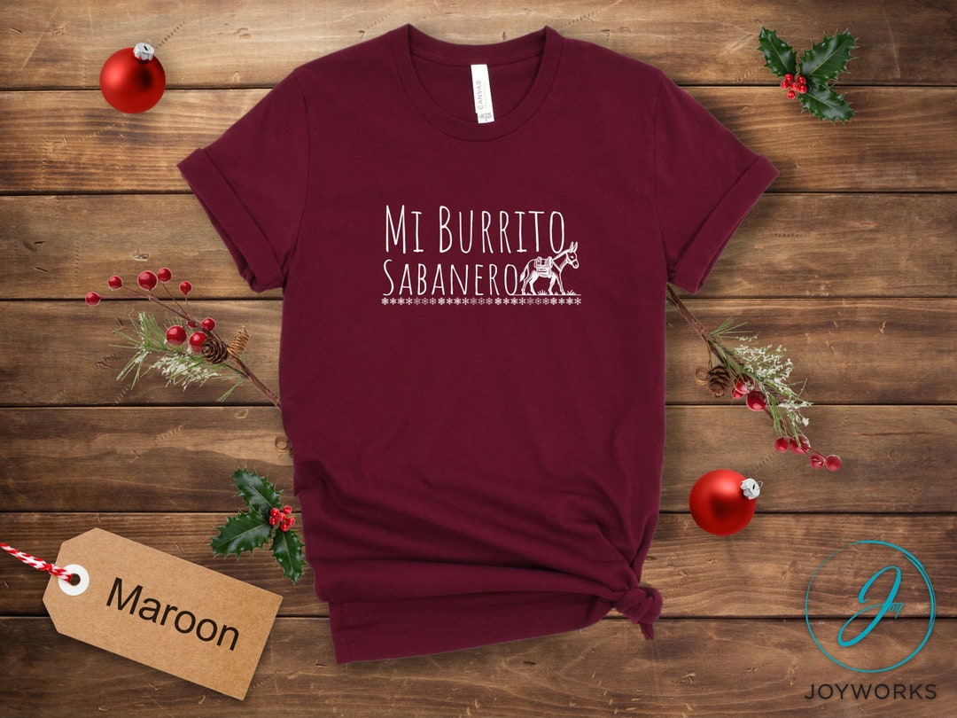 Mi Burrito Sabanero Shirt, Feliz Navidad Shirt, Latin Christmas Shirt ...