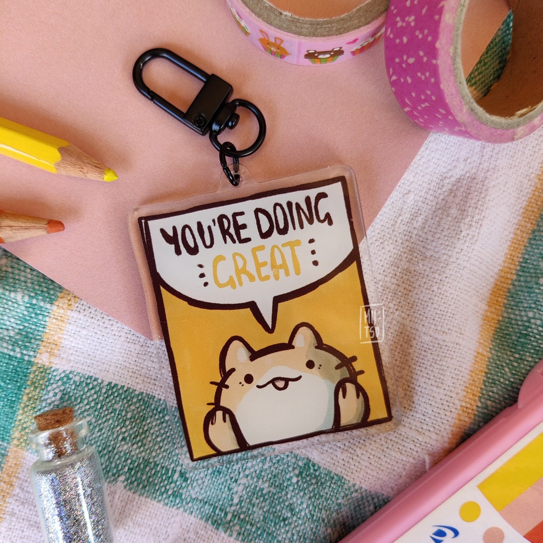 You're Doing Great Acrylic Keychain - Cute Kawaii Acrylic Double Sided ...