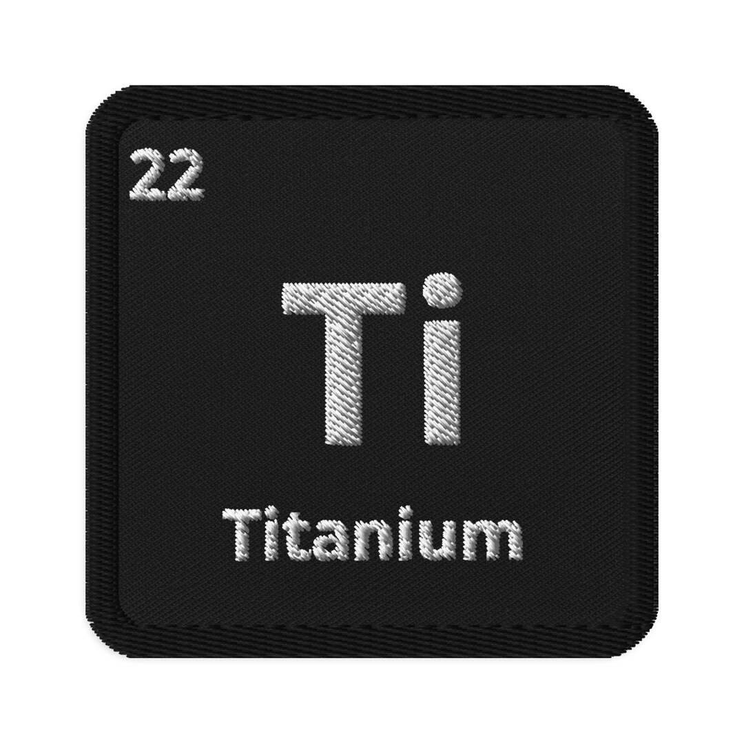 Titanium Periodic Table Element Embroidered Iron-on or Sew-on Patch - Etsy