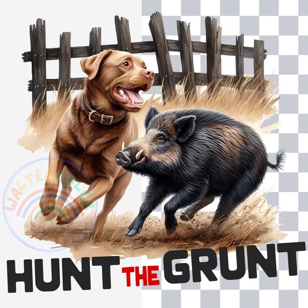 3 Hunt the Grunt PNG | Digital Download | Hog Hunting Sublimation PNG ...