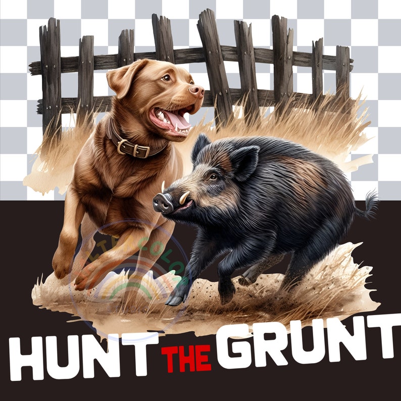 Hunt the Grunt PNG: Hog Hunting Sublimation Design (digital Download ...