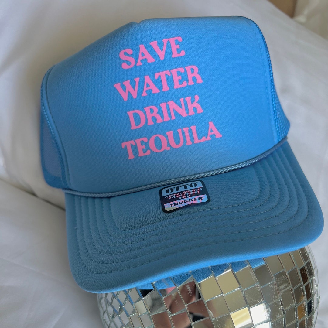 Save Water Drink Tequila / Drink Margs Hat, Trucker Hat | Weekend Hat ...