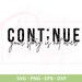 Continue SVG, Contnue Svg, Semicolon Svg, Motivational Svg, Mental ...
