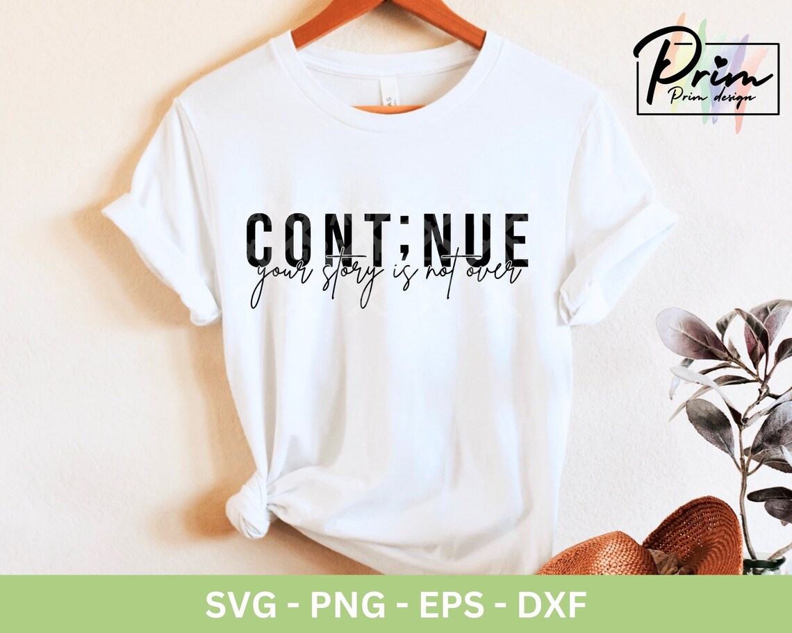 Continue SVG, Contnue Svg, Semicolon Svg, Motivational Svg, Mental ...