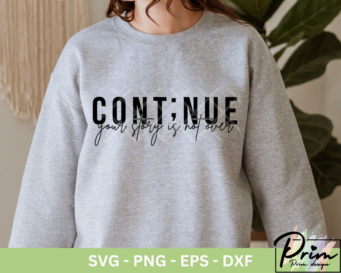 Continue SVG, Contnue Svg, Semicolon Svg, Motivational Svg, Mental ...