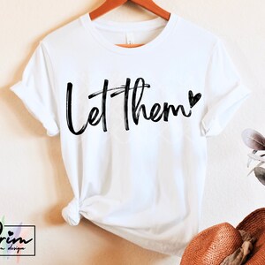 Let Them SVG, Keep Shining Png Svg, Inspirational Svg, Self Worth Svg ...