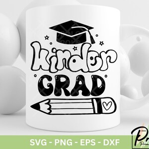 Kindergarten Svg, Kinder Grad SVG, Last Day of School Svg, End of ...