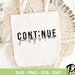 Continue SVG, Contnue Svg, Semicolon Svg, Motivational Svg, Mental ...