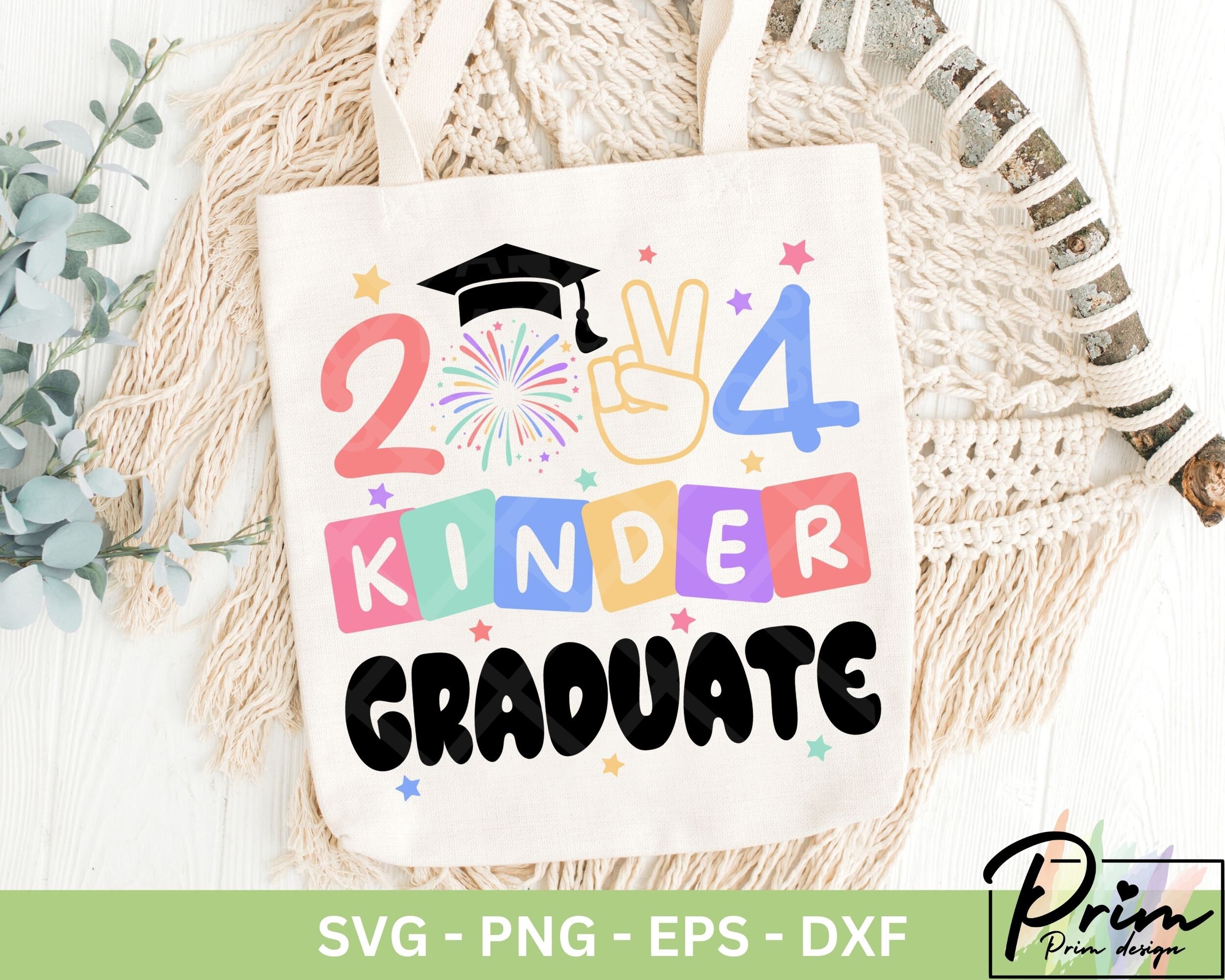 2024 Kinder Graduate Svg, Kindergarten Graduate 2024, Kinder Graduate ...