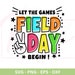 Field Day Let the Games Begin SVG, Field Day SVG, Field Day 2024, Last ...