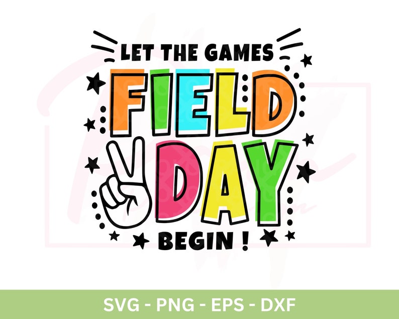 Field Day Let the Games Begin SVG, Field Day SVG, Field Day 2024, Last ...