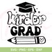 Kindergarten Svg, Kinder Grad SVG, Last Day of School Svg, End of ...
