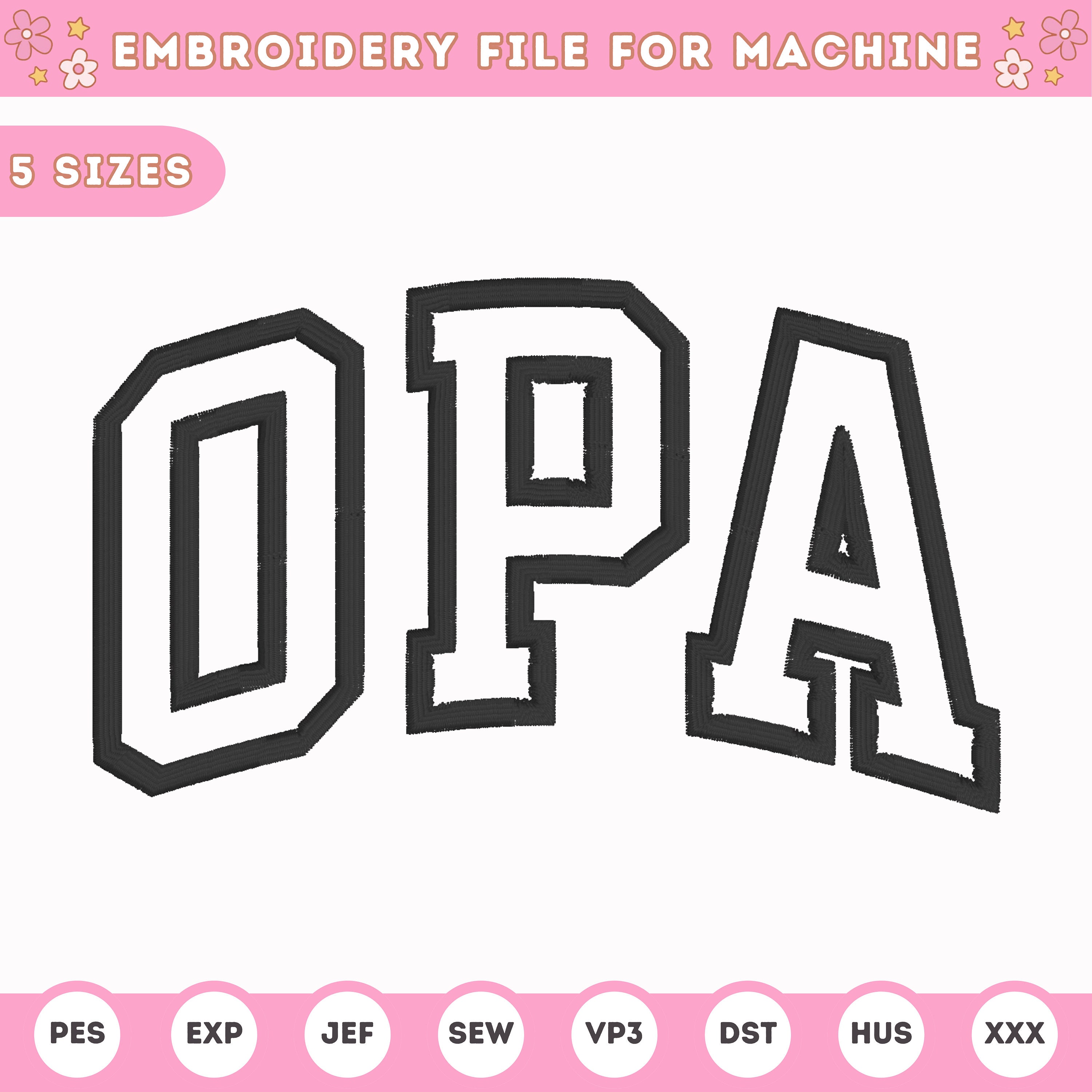 Opa Applique Machine Embroidery Design, Opa Arched Applique Design, Dad ...