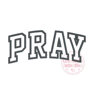 PRAY Applique Machine Embroidery Design, Christian Arched Applique ...