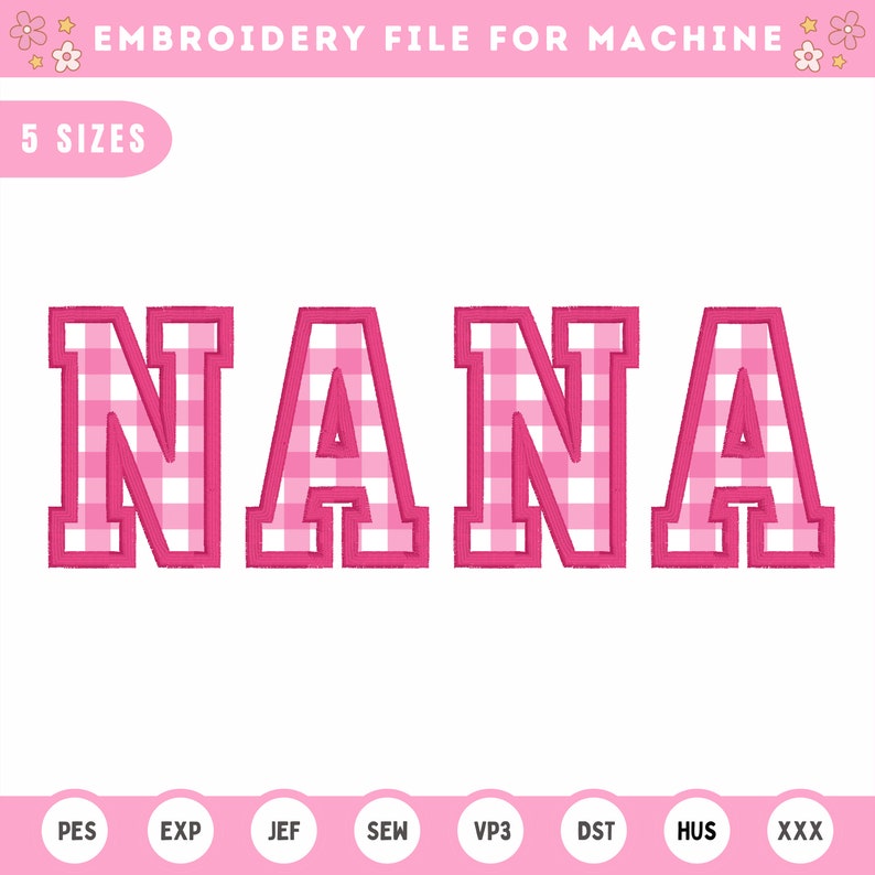 Nana Applique Embroidery Design Satin Edge Stitch Academic Font Gift ...