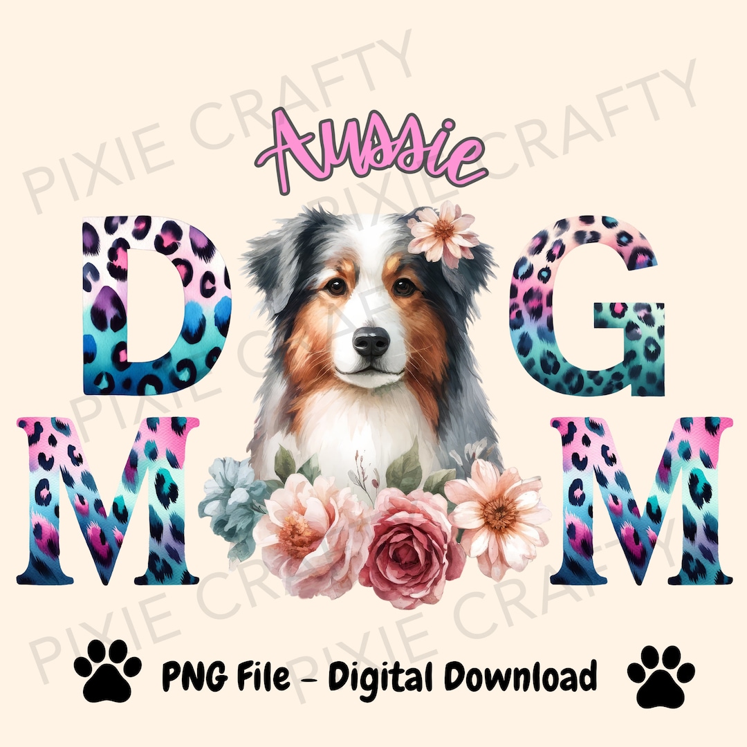 Aussie Mom PNG, Aussie MAMA Png, Dog Png, Australian Shepherd Dog Gifts ...