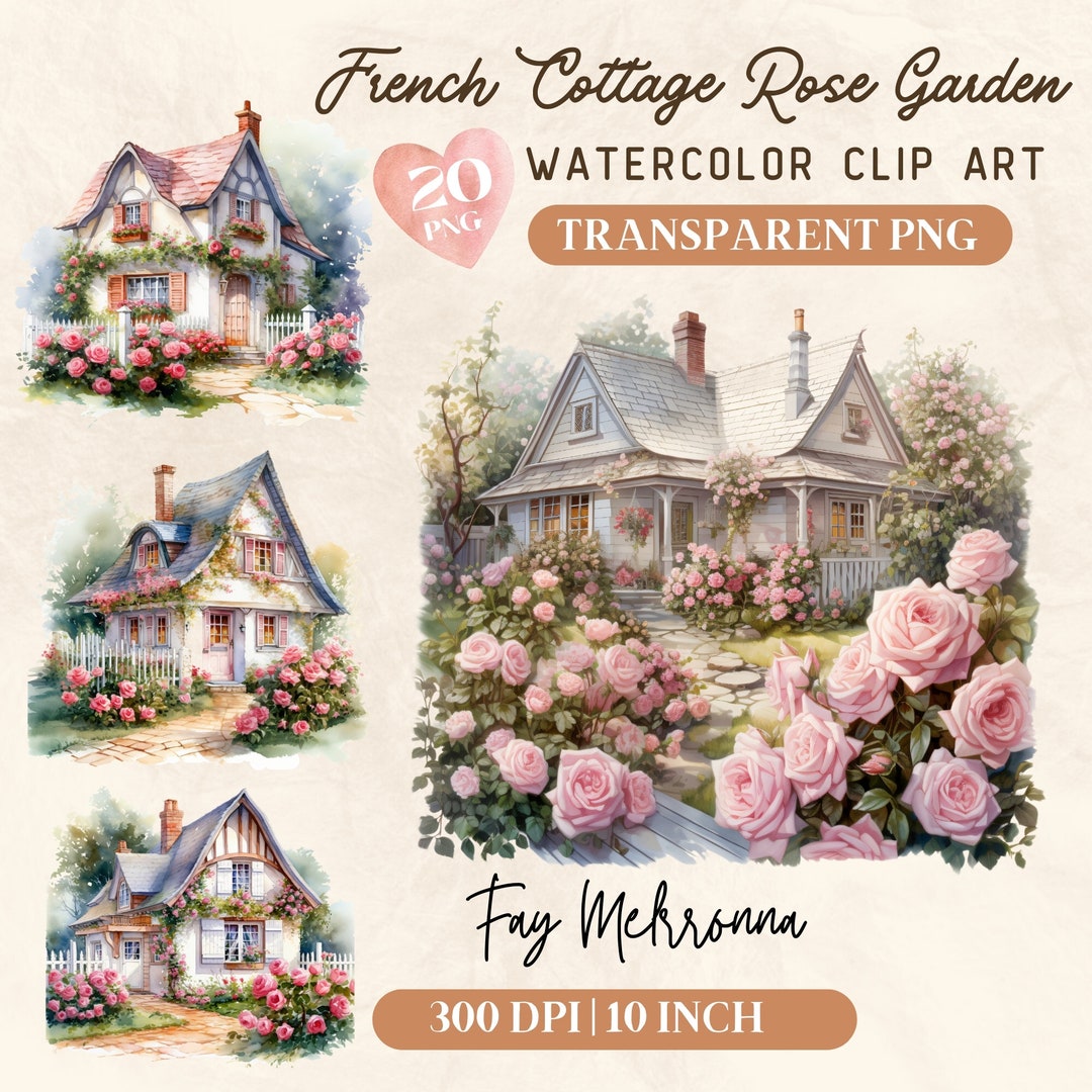 French Cottages Rose Garden Clipart Watercolour Clipart Cottagecore Png ...