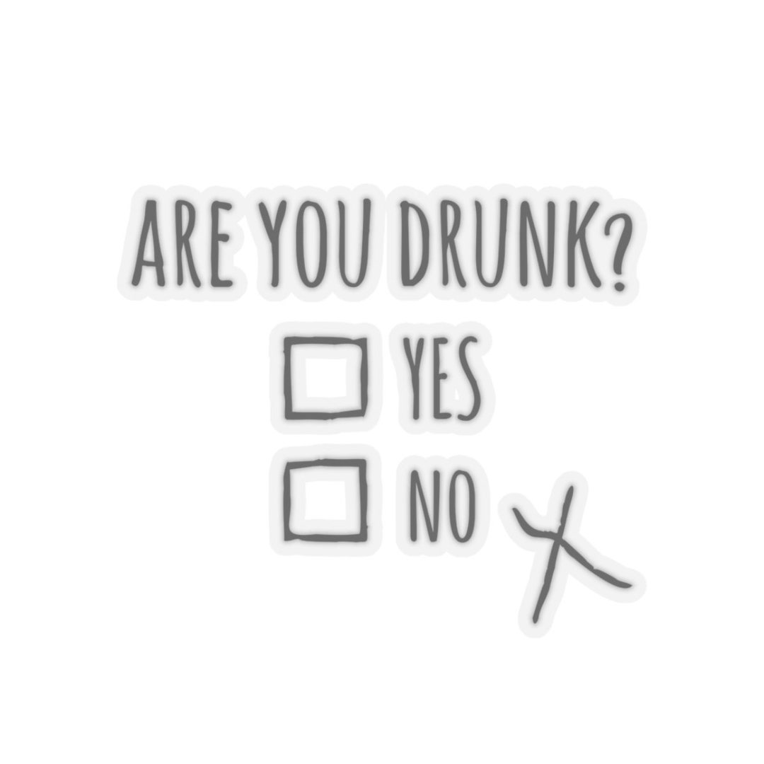 Are You Drunk STICKER - Etsy