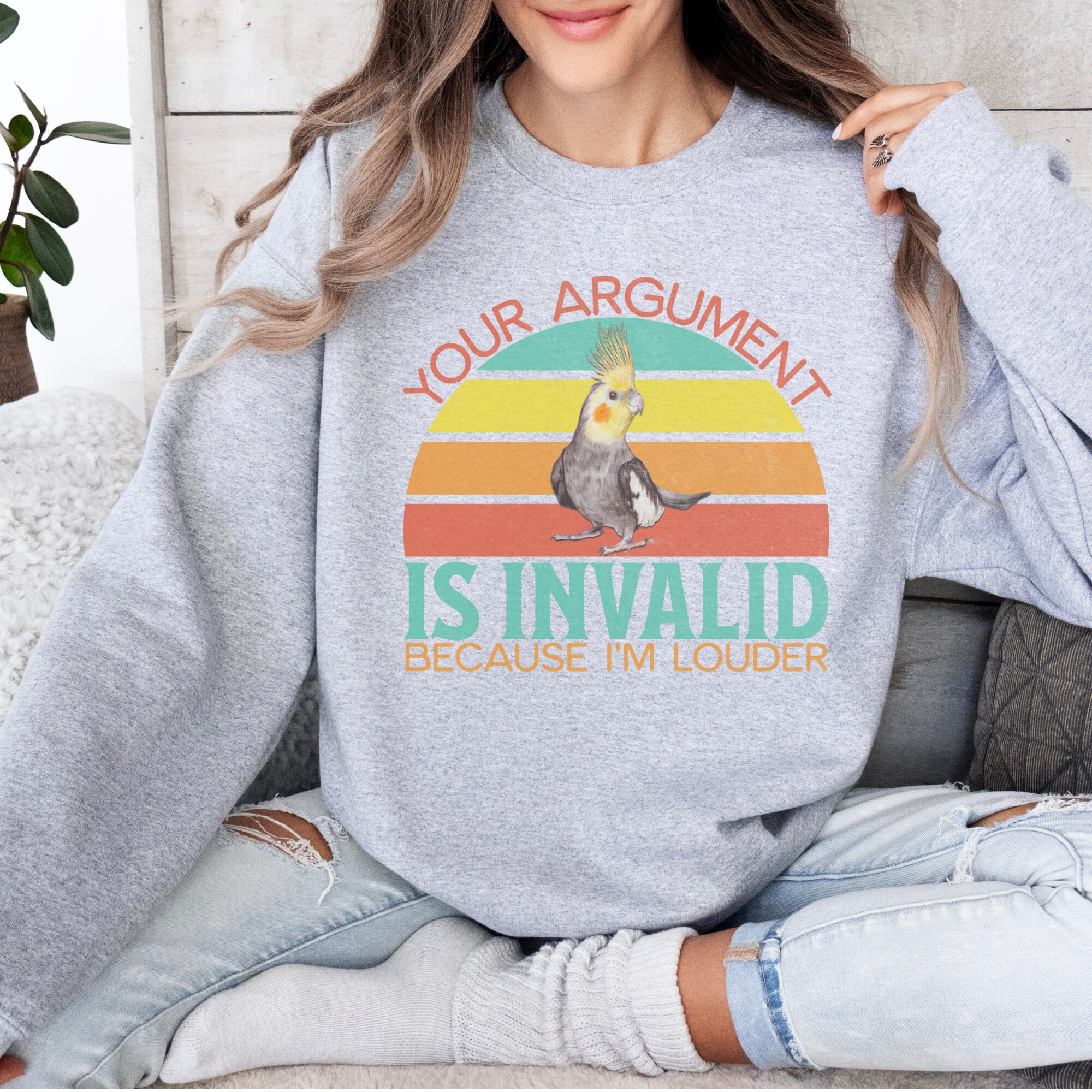 Invalid Argument, I'm Louder Cockatiel Sweatshirt, Bird Lover, Animal ...