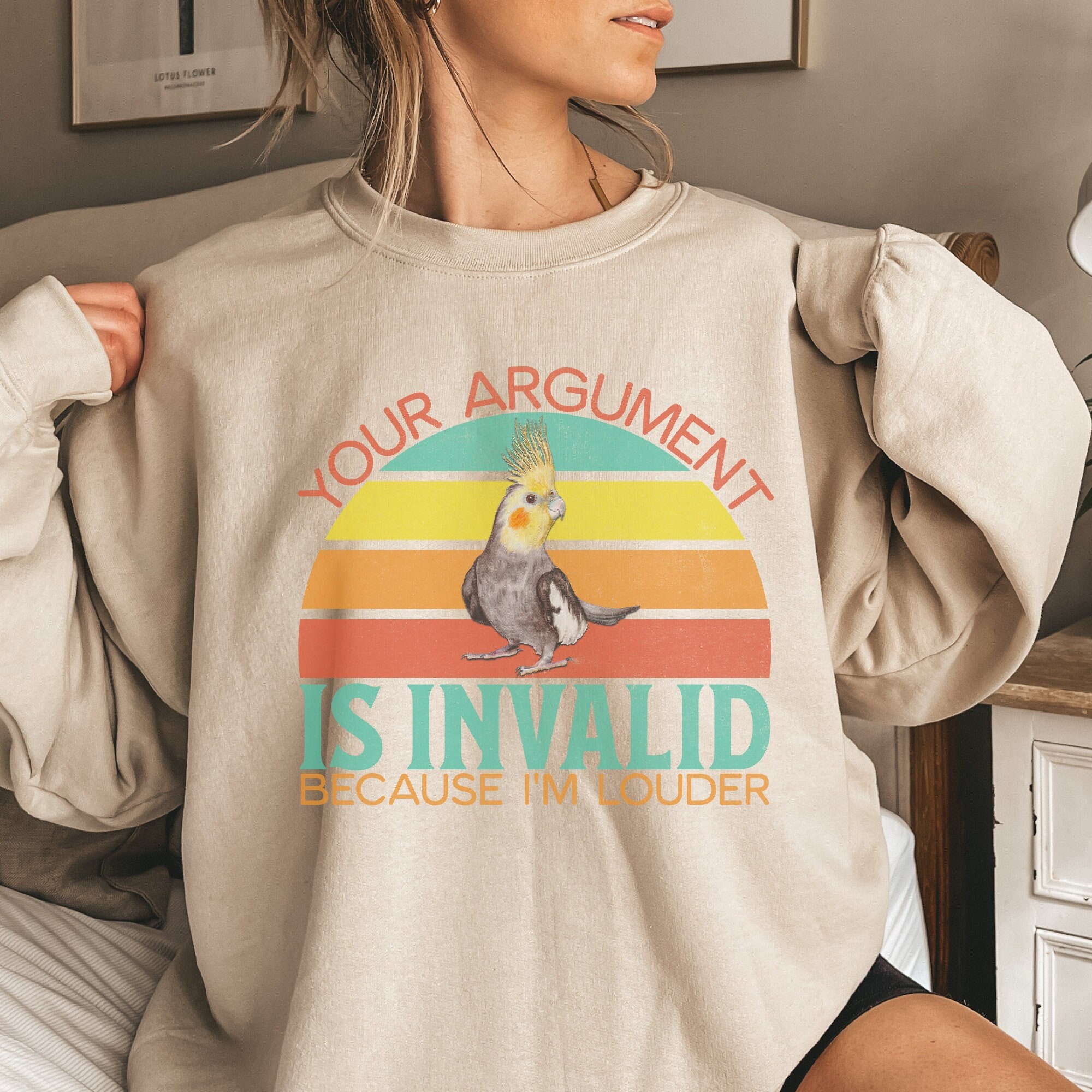 Invalid Argument, I'm Louder Cockatiel Sweatshirt, Bird Lover, Animal ...