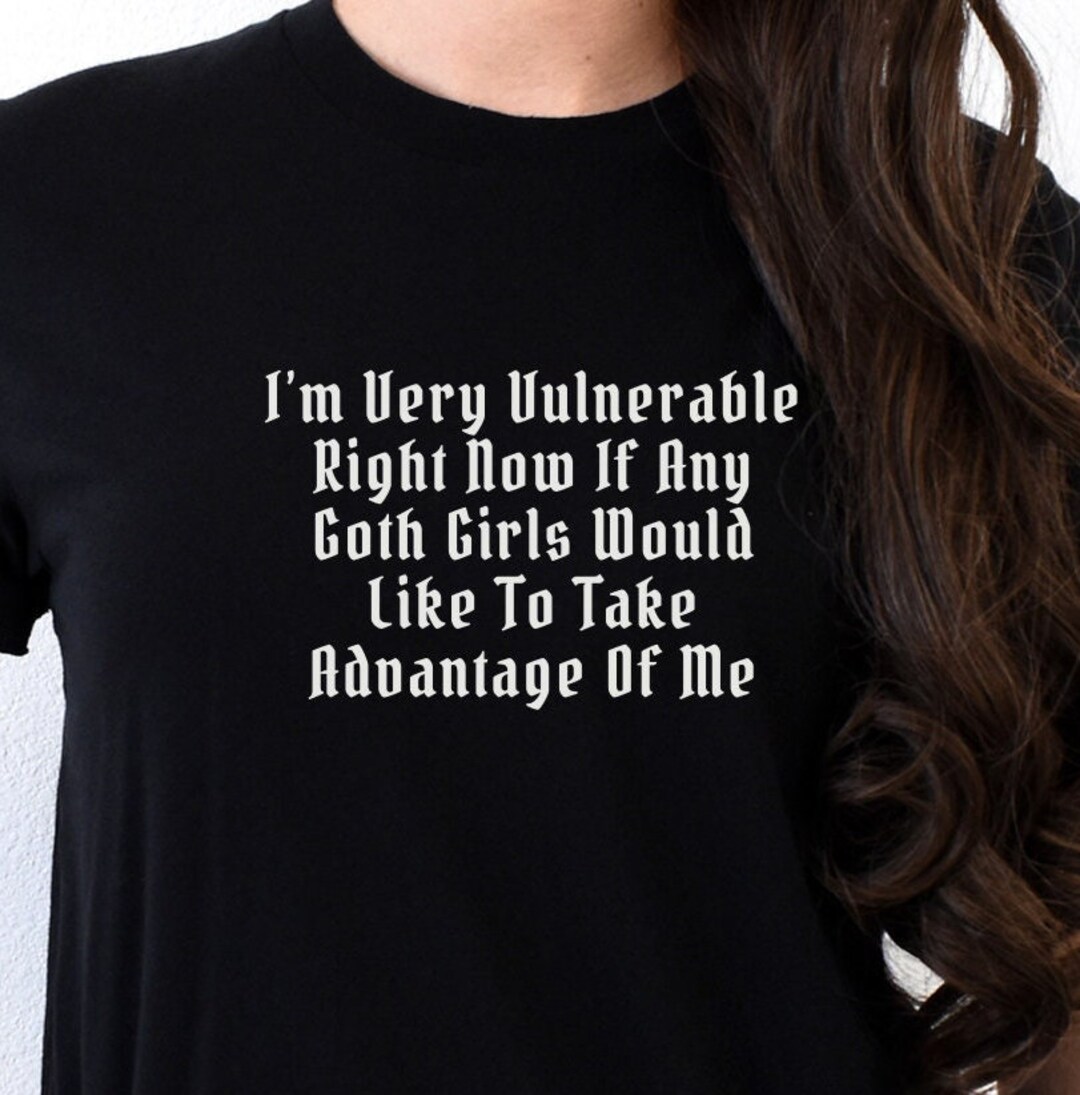 Edgy Goth Girls T-shirt: Vulnerable Quote, Gothic Fashion - Etsy