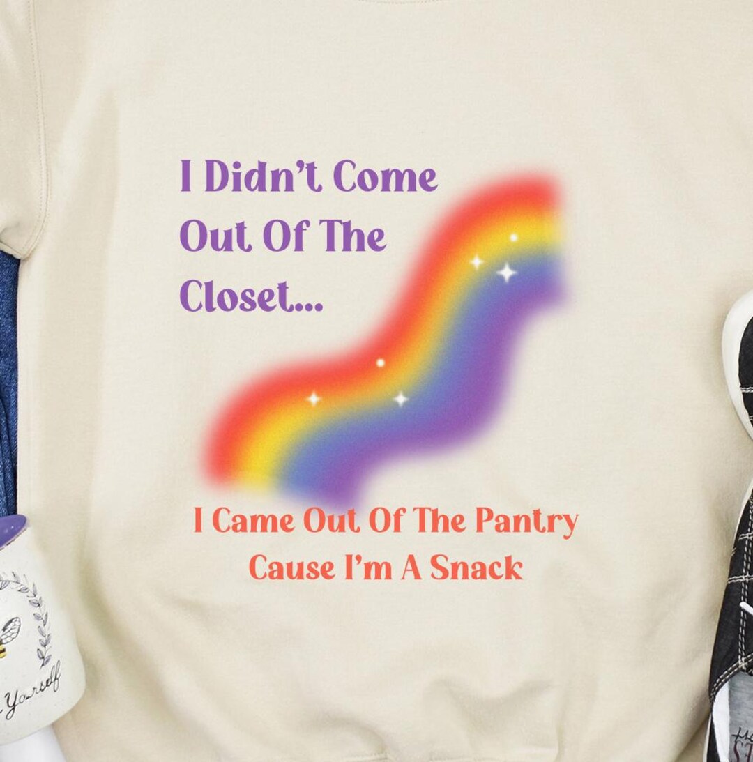 LGBTQ+ Pride Shirt "i Didn’t Come Out of the Closet... I Came Out of ...