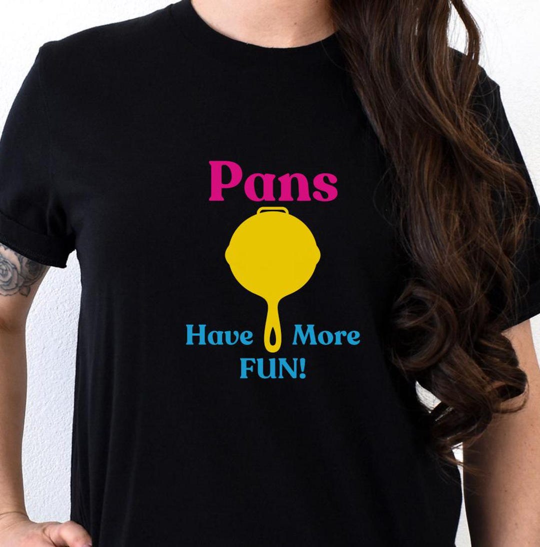 Bold "pans Have More Fun" Tee, Skillet in Pan Pride Colors, Ideal LGBT ...