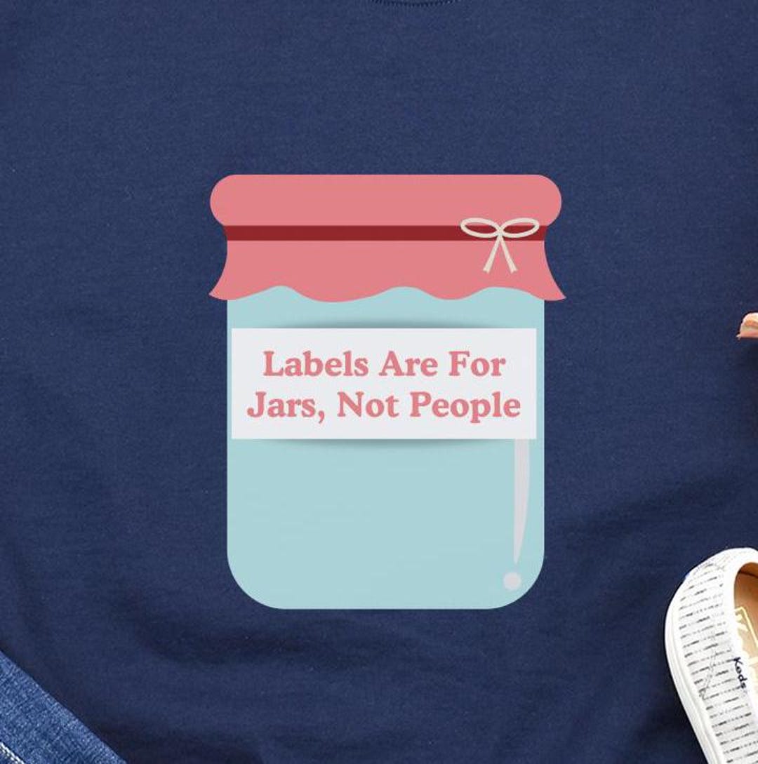 Fun and Bold "labels Are for Jars, Not People" Shirt, LGBT Gift ...