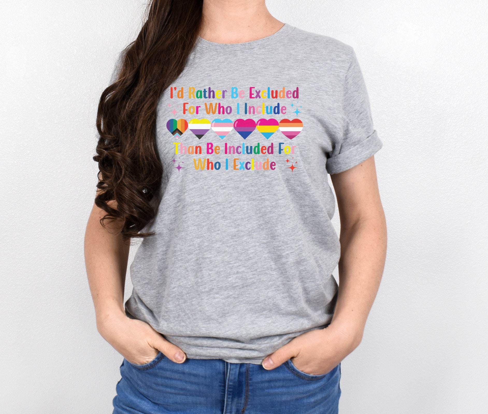 LGBTQ Pride Tee Id Rather Be Excluded for Who I Include Shirt ...
