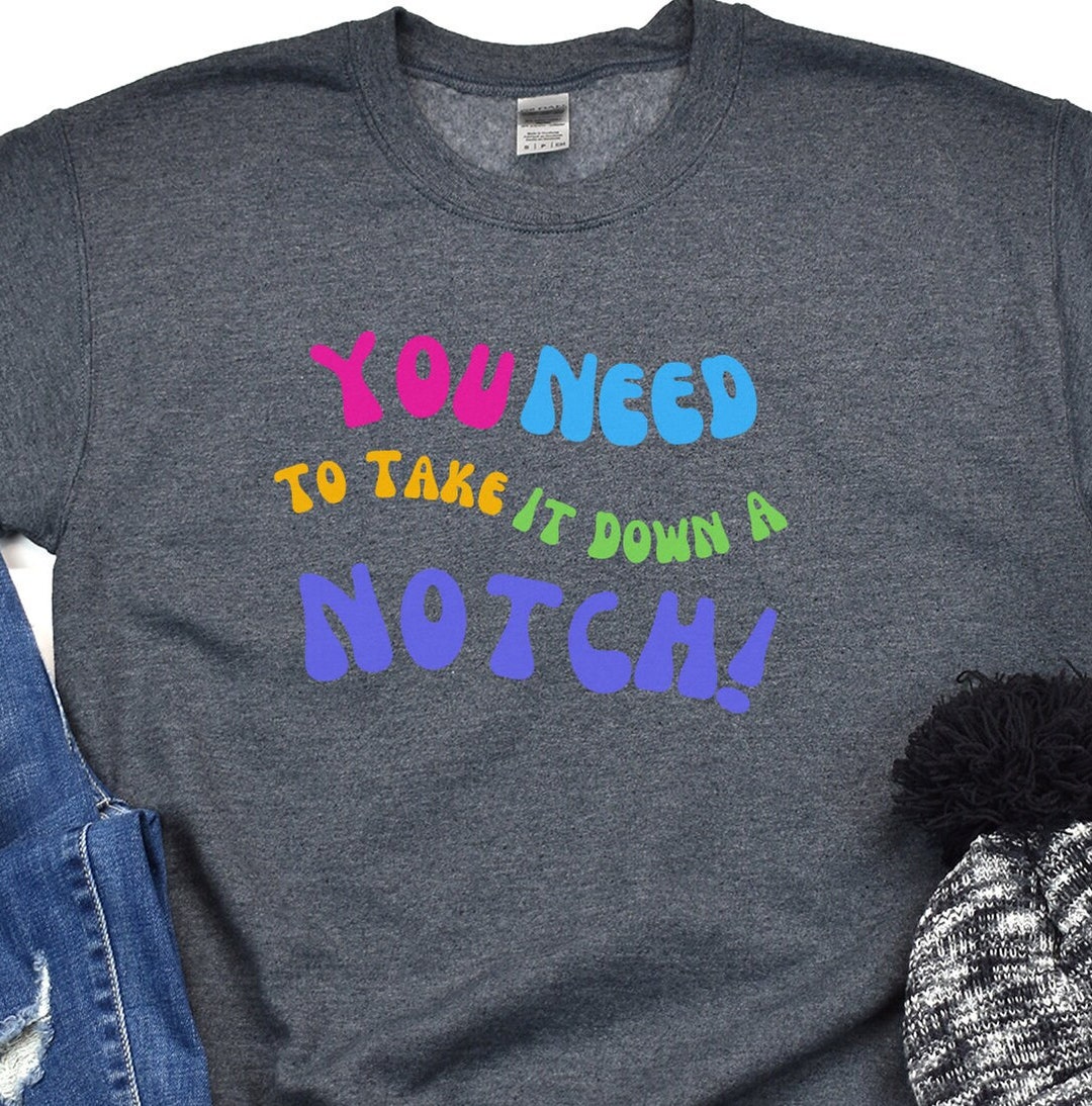 Funny "you Need to Take It Down A Notch" T-shirt, Noisy Neighbor Shirt ...