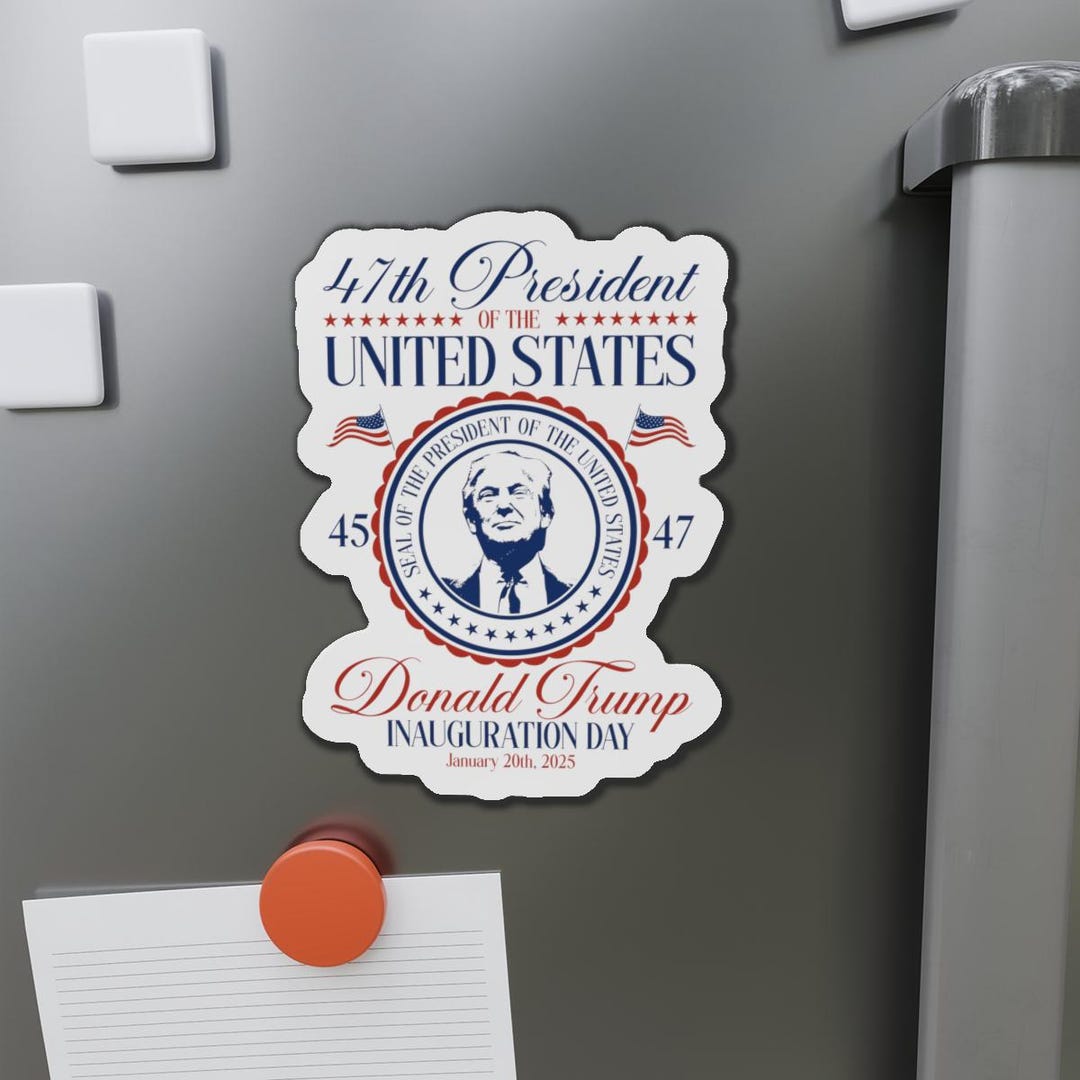 Trump Magnet, Inauguration Day 2025, 47th President Keepsake, Trump ...