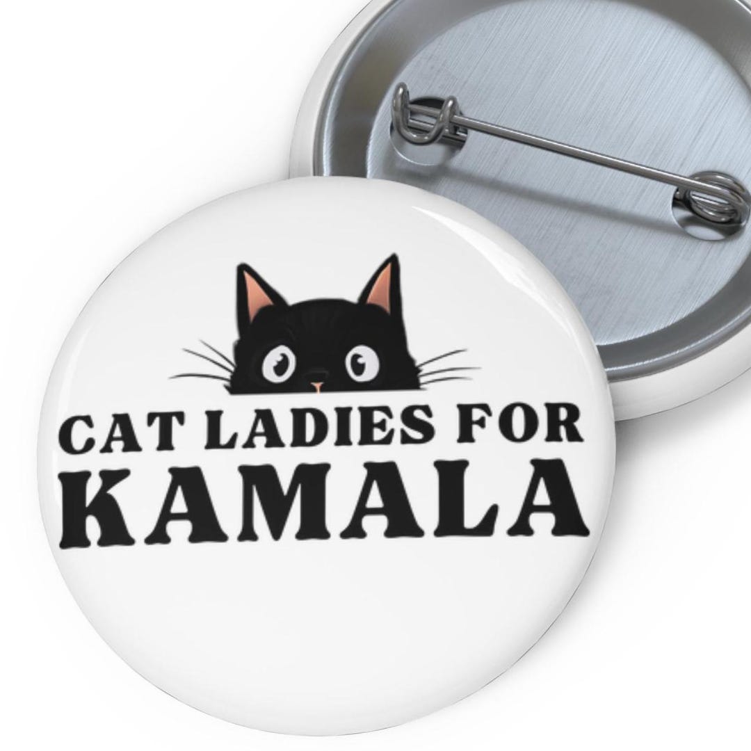 Cat Ladies for Kamala Pin Buttons, Elect Kamala Pin, Kamala Cat, Cat ...