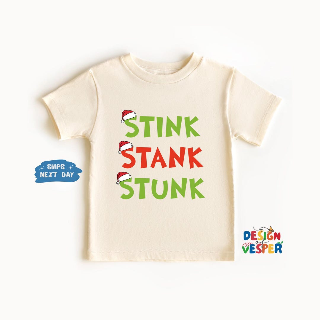 Stink Stank Stunk Toddler Shirt, Christmas Kids Shirt, Funny Christmas ...