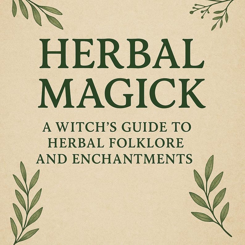 Herbal Magick PDF | Witch's Guide to Plant Folklore, Spells Divination ...