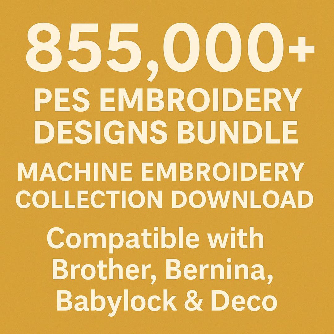PES Embroidery Designs Bundle: 855,000+ Patterns (digital Download ...
