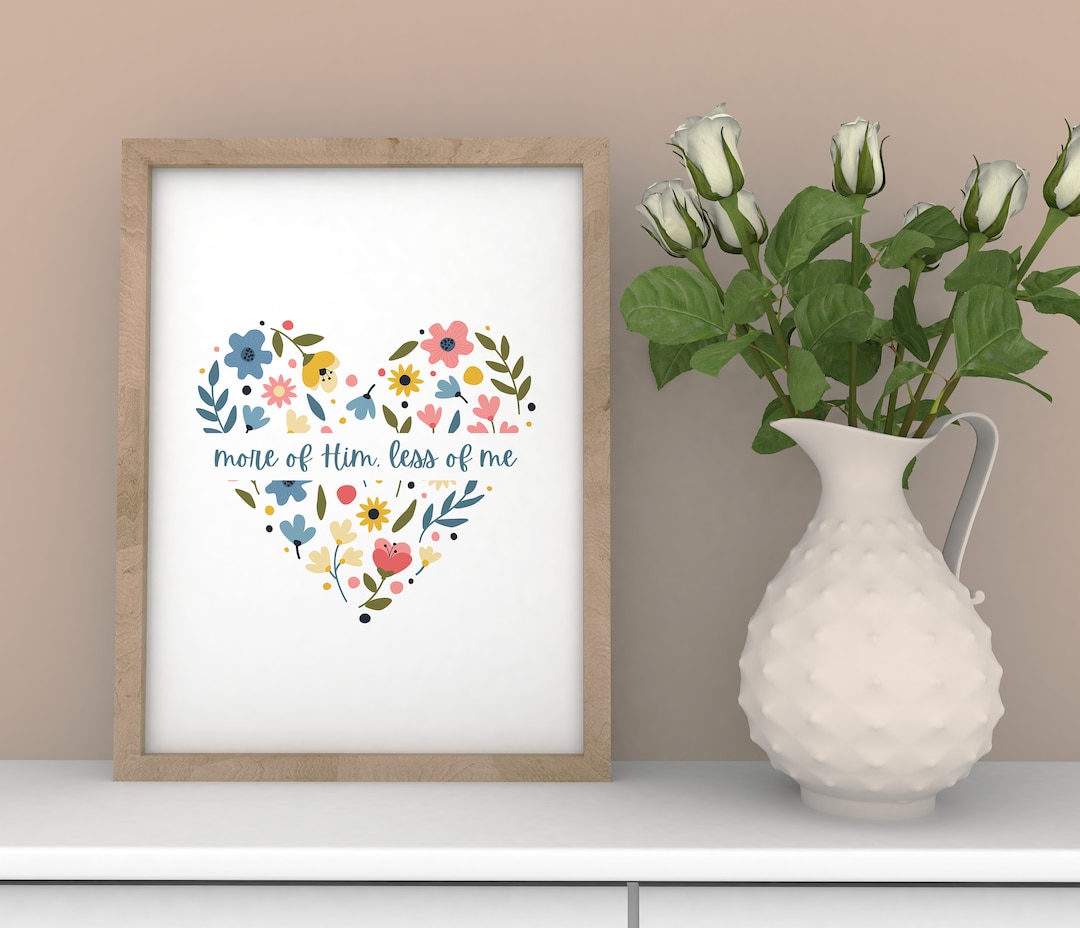 More of Him, Less of Me Print, Bible Verse Wall Art, Christian Wall Art ...