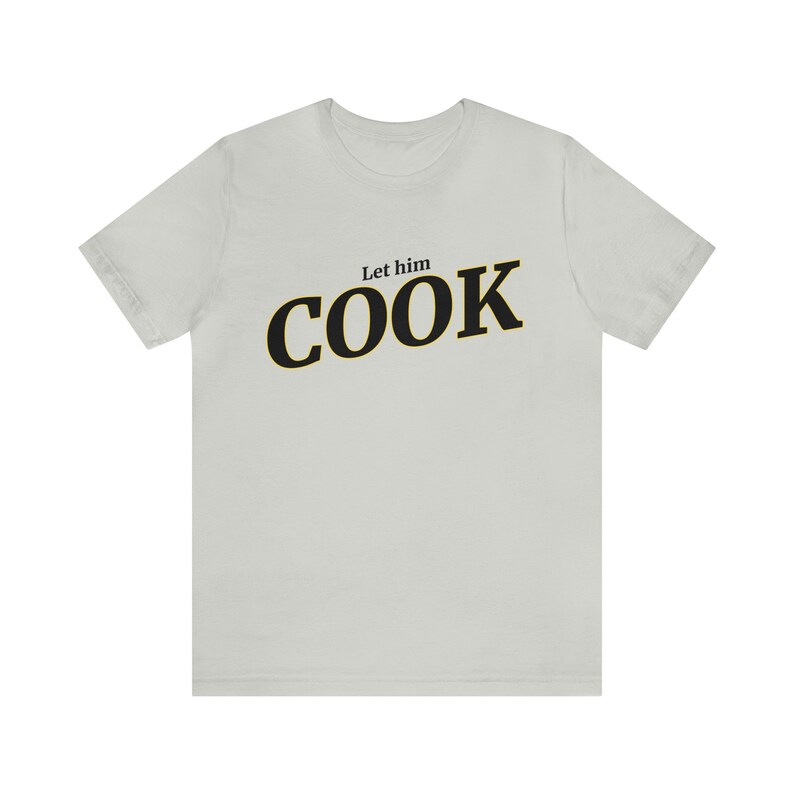 Let Him Cook, Unisex Jersey Short Sleeve Tee - Etsy