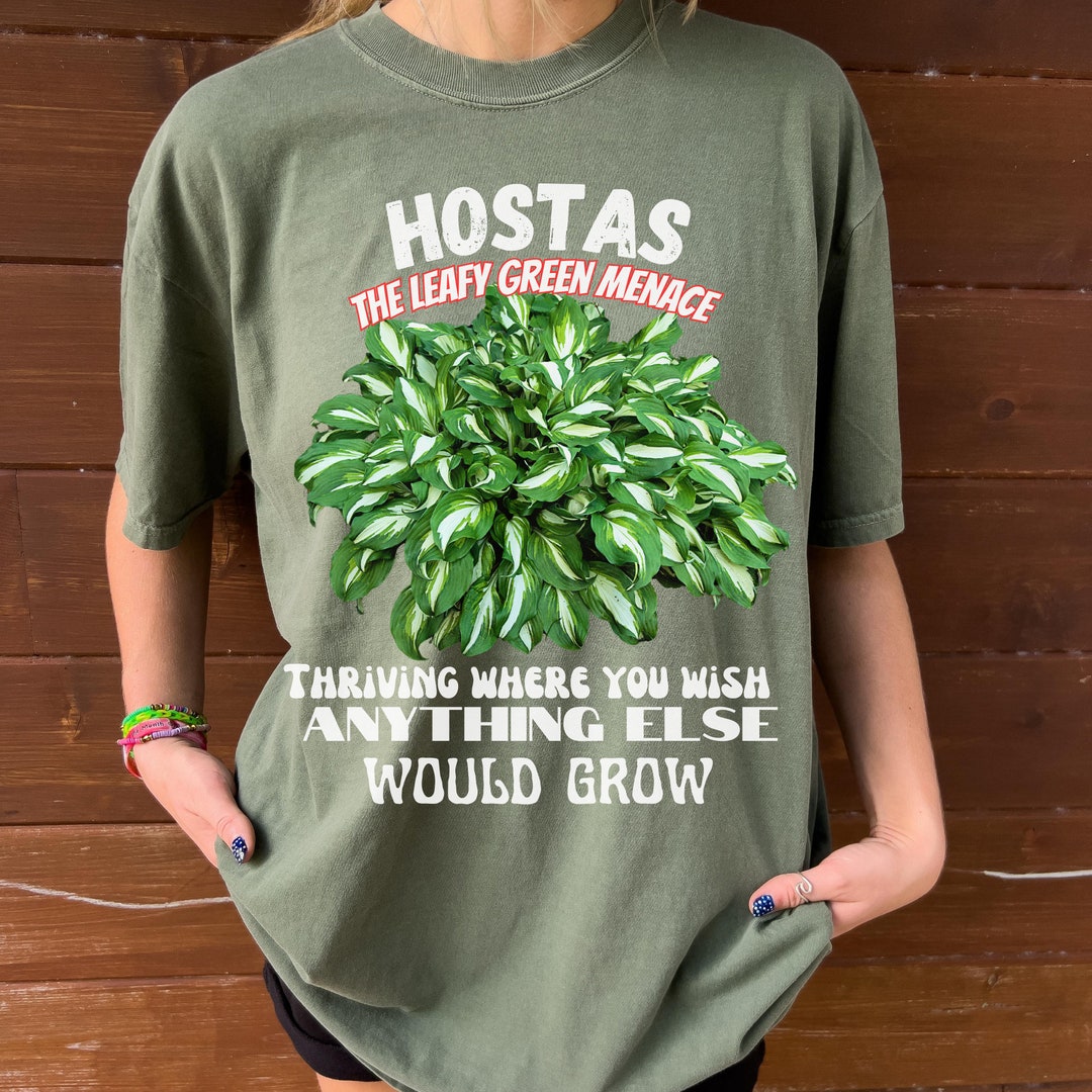 Funny Gardener Shirt, Anti Hosta Tshirt, Funny Gardener Gift, Snarky ...