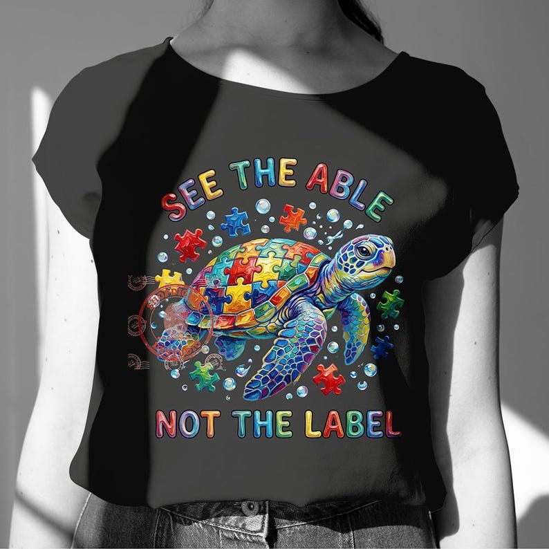 Autism Awareness Sea Turtle Png, See the Able Not the Label Sublimation ...
