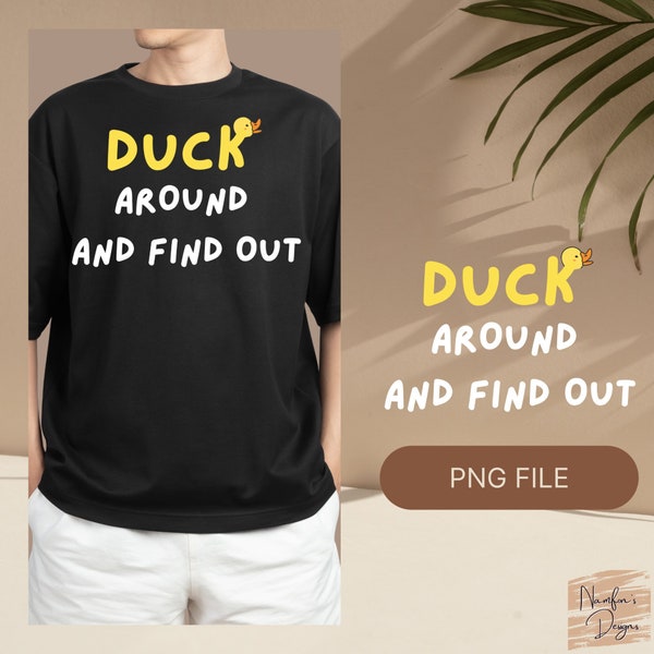 Duck Around and Find Out Png - Etsy