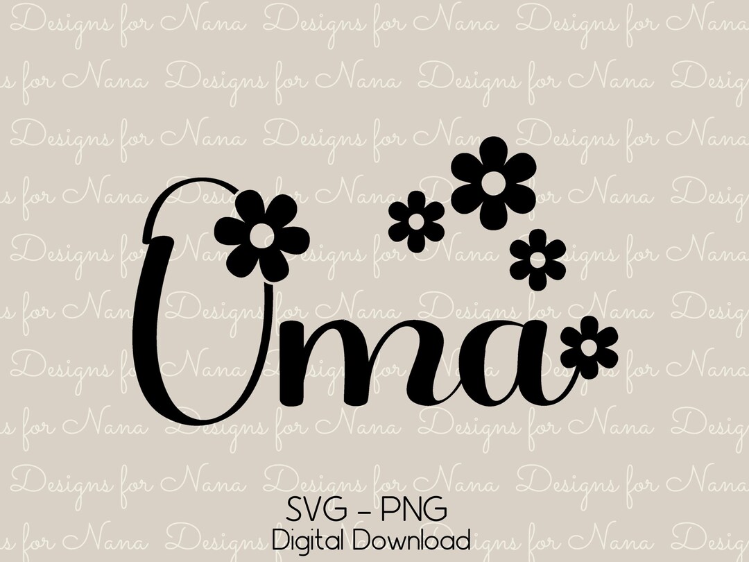 Oma SVG PNG Instant Digital Download Commercial Use Clipart, Cute Daisy ...