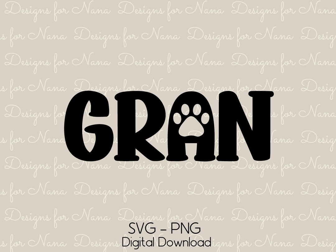 Gran SVG PNG Instant Digital Download Commercial Use Clipart, Cute Paw ...