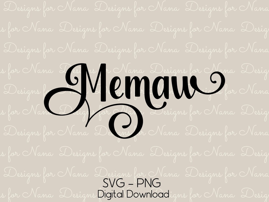 Memaw SVG PNG Instant Digital Download Commercial Use Clipart, Fancy ...