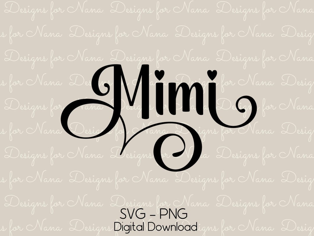 Mimi SVG PNG Instant Digital Download Commercial Use Clipart, Fancy ...